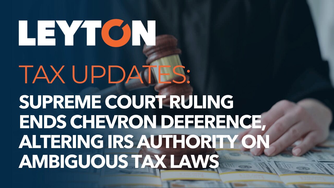 End to Chevron Deference, Altering IRS Authority | Leyton USA